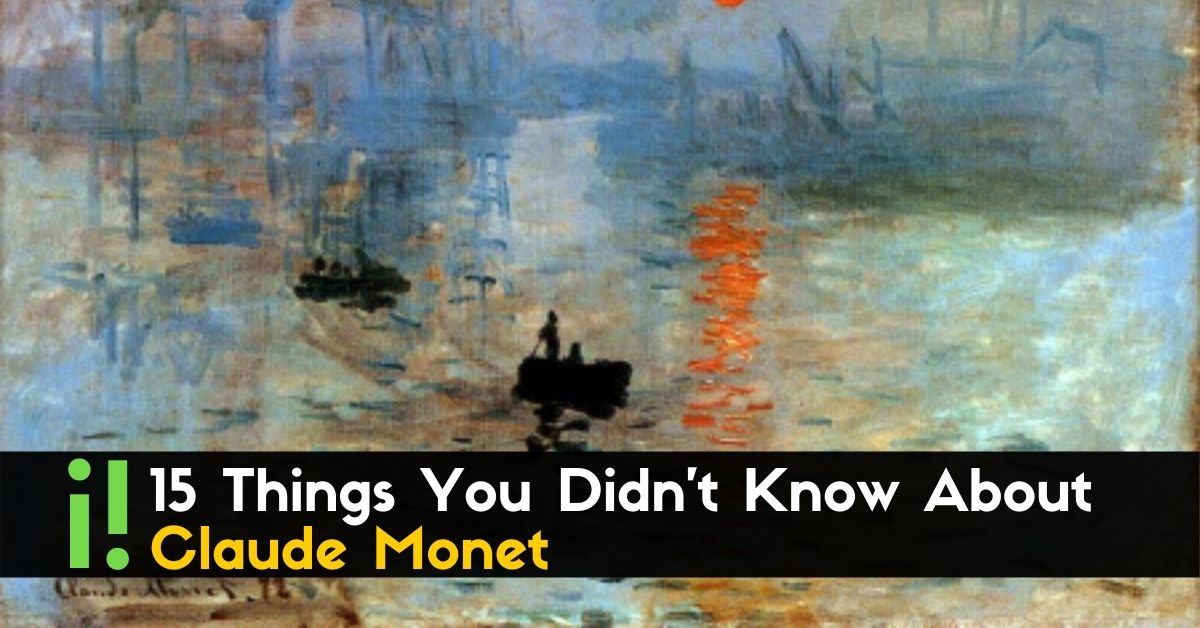 15 Things You Didn't Know About Claude Monet - Pintando.org