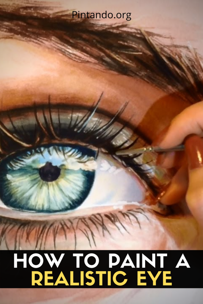 How to Paint a Realistic Eye - Pintando.org