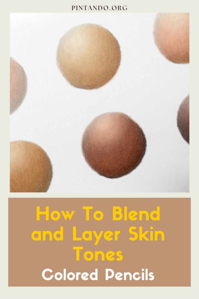 How To Blend and Layer Skin Tones: Colored Pencils - Pintando.org