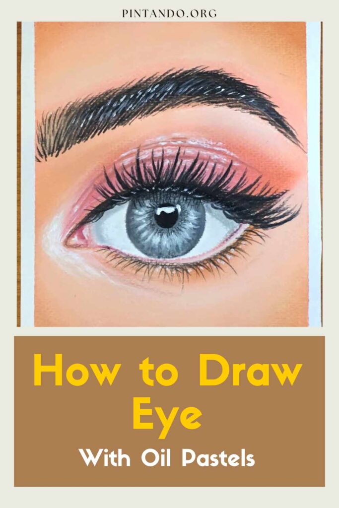 How to Draw Eye: With Oil Pastels - Pintando.org